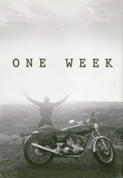 One Week (the film): What would you do? | I'd rather be riding…
